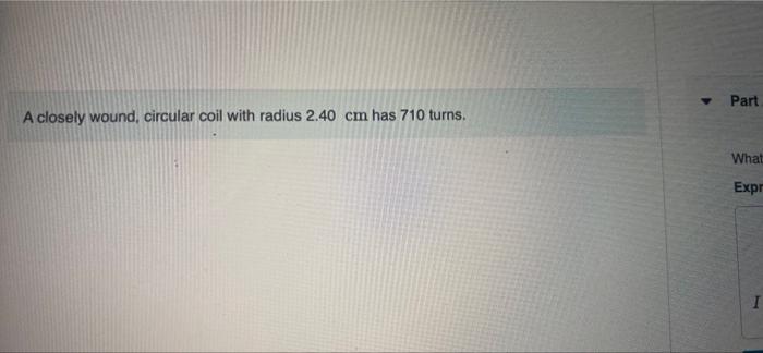 Solved A closely wound, circular coil with radius 2.40 cm | Chegg.com