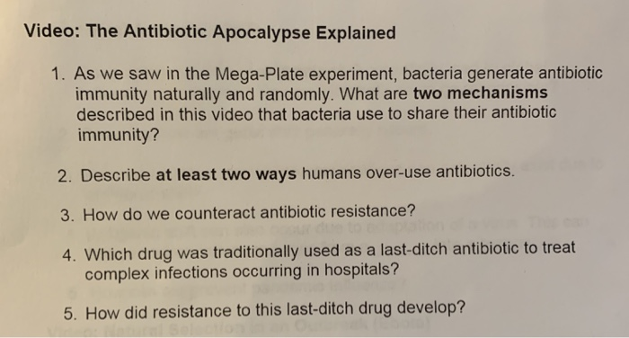 Video: The Antibiotic Apocalypse Explained 1. As we | Chegg.com