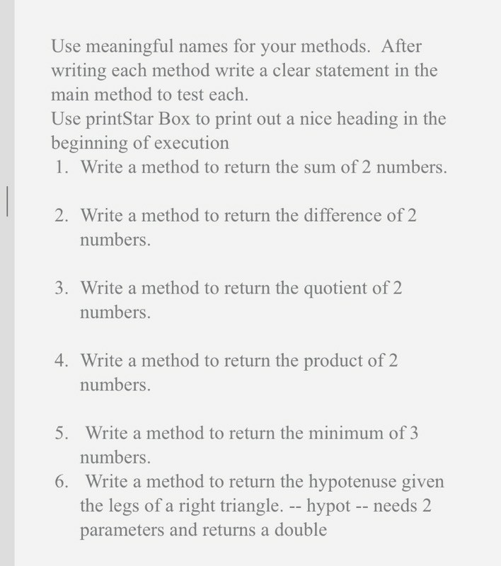 Solved Use meaningful names for your methods. After writing | Chegg.com