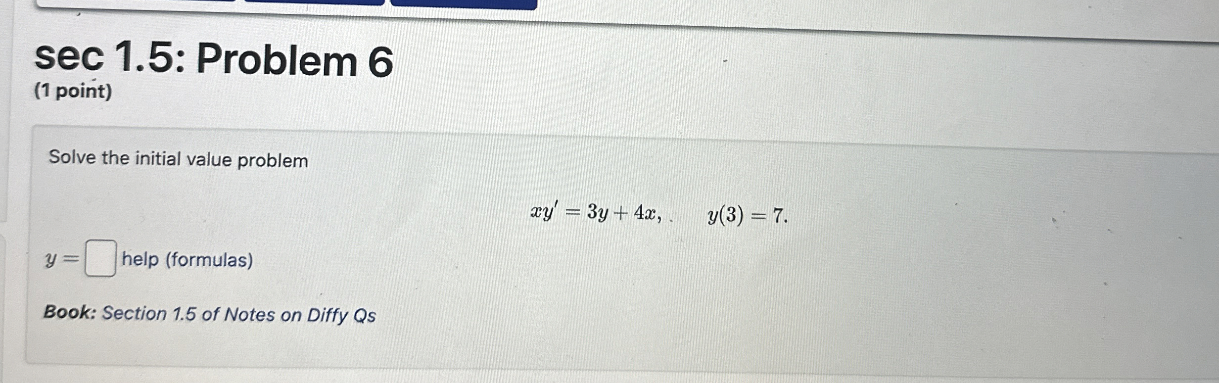 Solved Solve the initial value problemxy'=3y+4x,y(3)=7y=help | Chegg.com