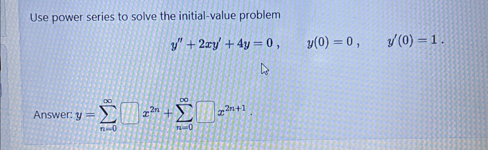 Solved Use power series to solve the initial-value | Chegg.com