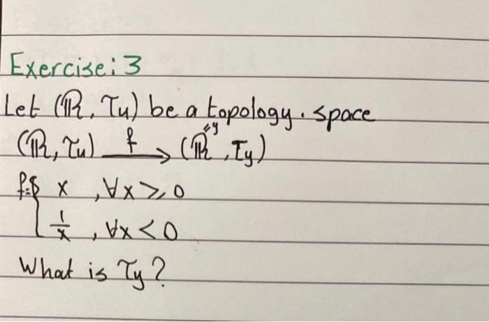 Solved Exercise: 3 Let (R,τu) be a topology . space | Chegg.com