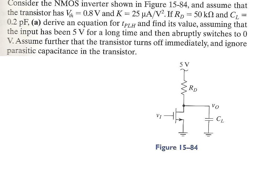 Consider the NMOS inverter shown in Figure 15-84, and | Chegg.com