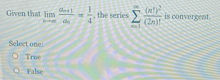 Solved 1 an+1 Given that lim - the series Σ (n!) is | Chegg.com
