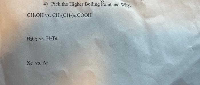 Solved 4) Pick the Higher Boiling Point and Why. CH3OH vs. | Chegg.com