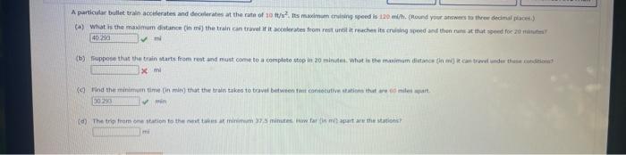 Solved A Particular Bullet Train Accelerates And Decelerates Chegg