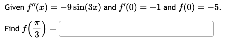 Given f''(x)=-9sin(3x) ﻿and f'(0)=-1 ﻿and | Chegg.com
