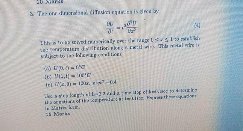 Solved 10 Marks 3. The one dimensional diffusion equation is | Chegg.com