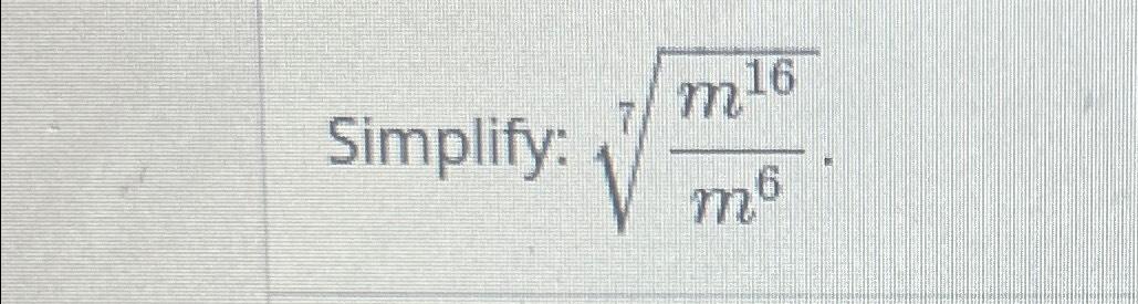 Solved Simplify: m16m67 | Chegg.com
