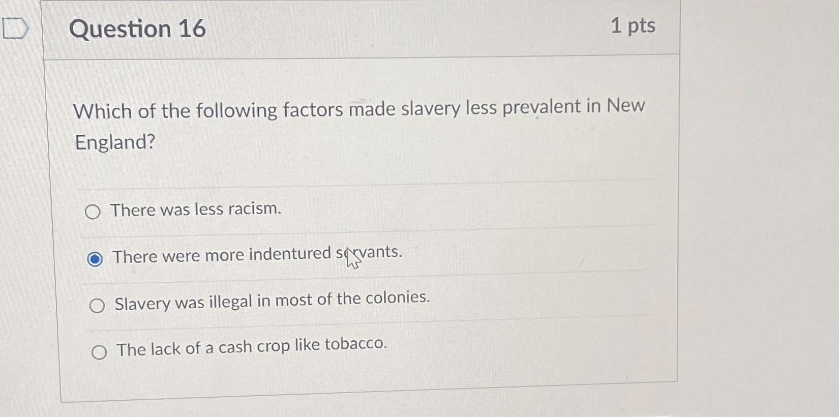 Solved Question 161ptsWhich of the following factors made | Chegg.com