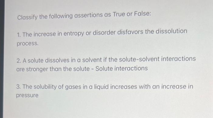 Solved Classify the following assertions as True or False: | Chegg.com