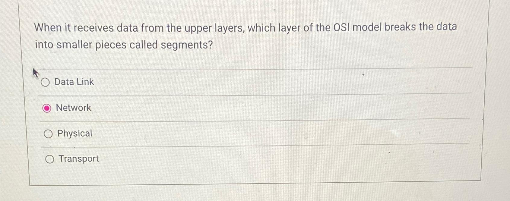 Solved When it receives data from the upper layers, which | Chegg.com