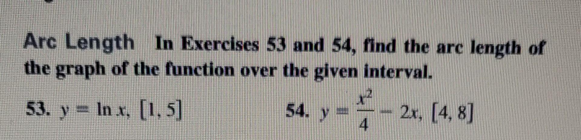 Solved Arc Length In Exercises 53 and 54, find the arc | Chegg.com