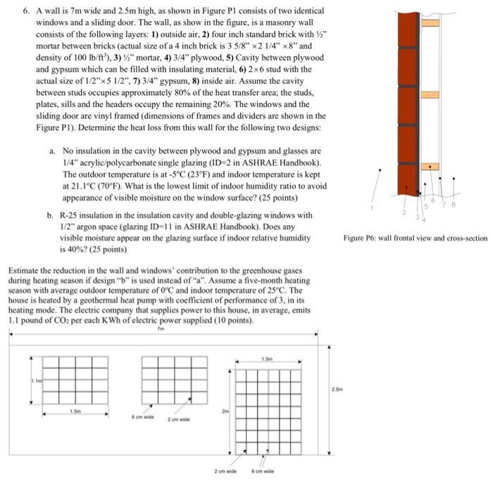 Solved 6. A wall is 7 m wide and 2.5 m high, as shown in | Chegg.com