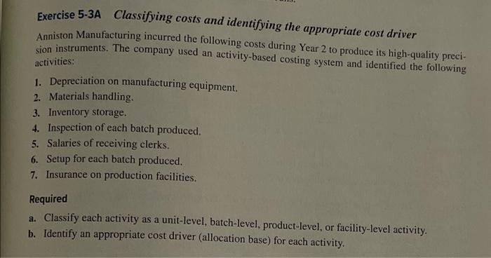 Exercise 5-3A Classifying costs and identifying the | Chegg.com