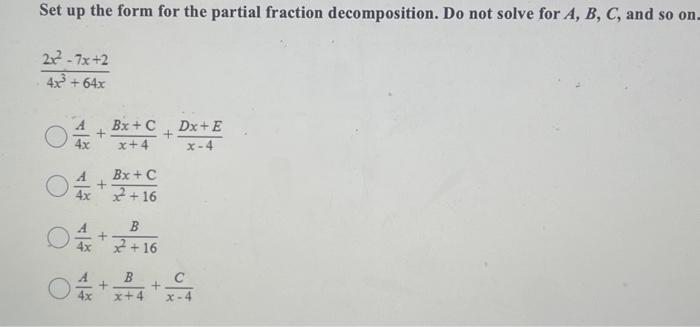 Solved Set up the form for the partial fraction | Chegg.com