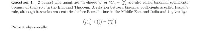 Solved Question 4. (2 points) The quantities "n choose k " | Chegg.com