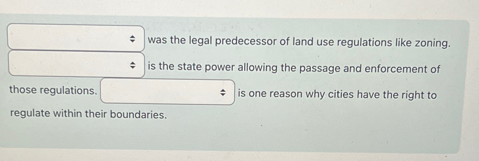 Solved was the legal predecessor of land use regulations | Chegg.com