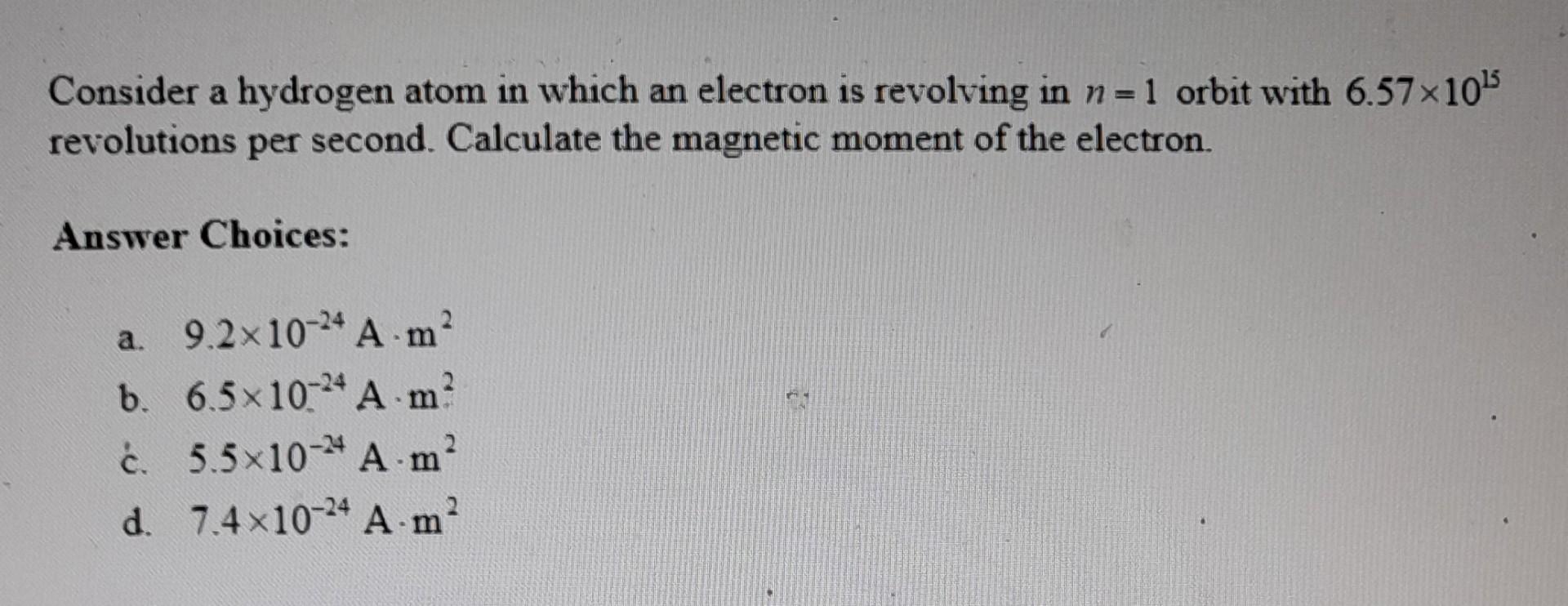 Solved Consider A Hydrogen Atom In Which An Electron Is
