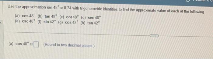 Solved Use the approximation sin48∘≈0.74 with trigonometric | Chegg.com