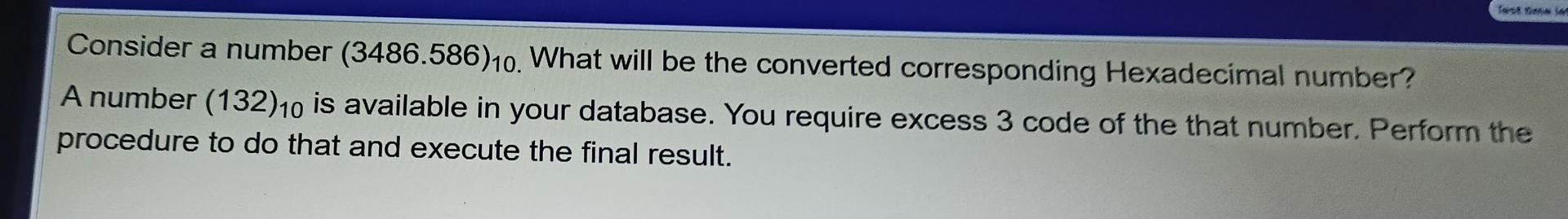 Solved Consider a number (3486.586)10. What will be the | Chegg.com