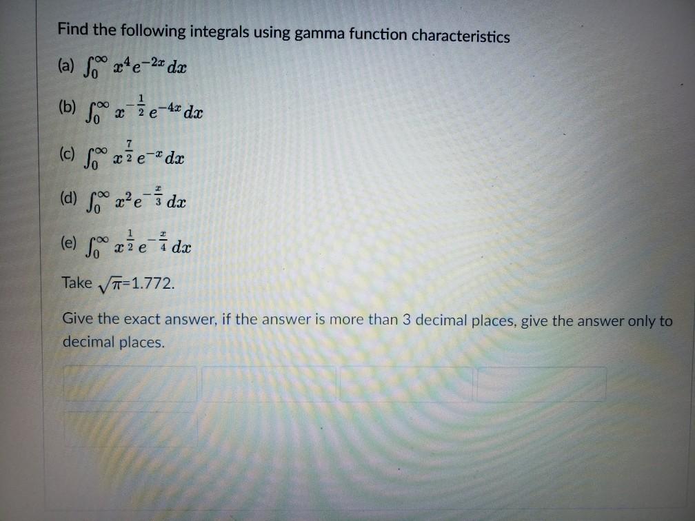 Solved Find the following integrals using gamma function | Chegg.com