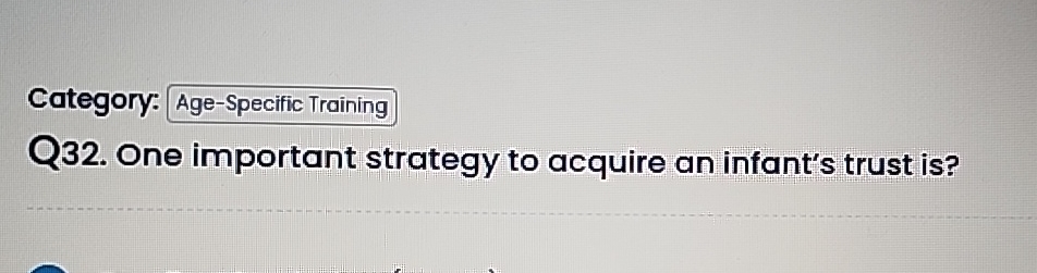 Solved Category: Age-Specific TrainingQ32. ﻿One important | Chegg.com