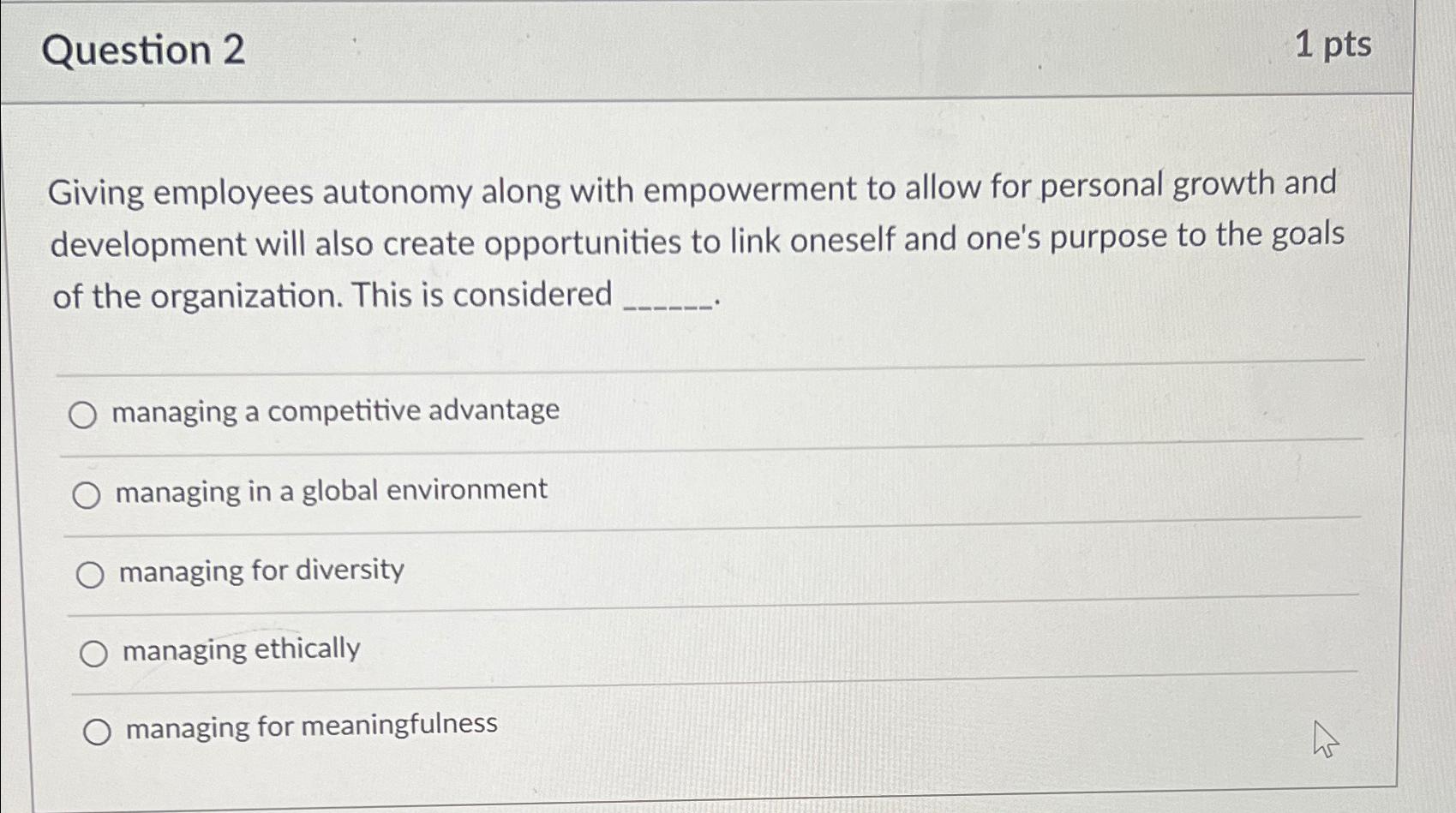 Solved Question 21 ﻿ptsGiving employees autonomy along with | Chegg.com
