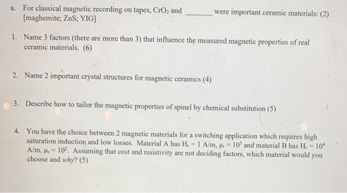 Solved a. For classical magnetic recording on tapes, CrO2 | Chegg.com