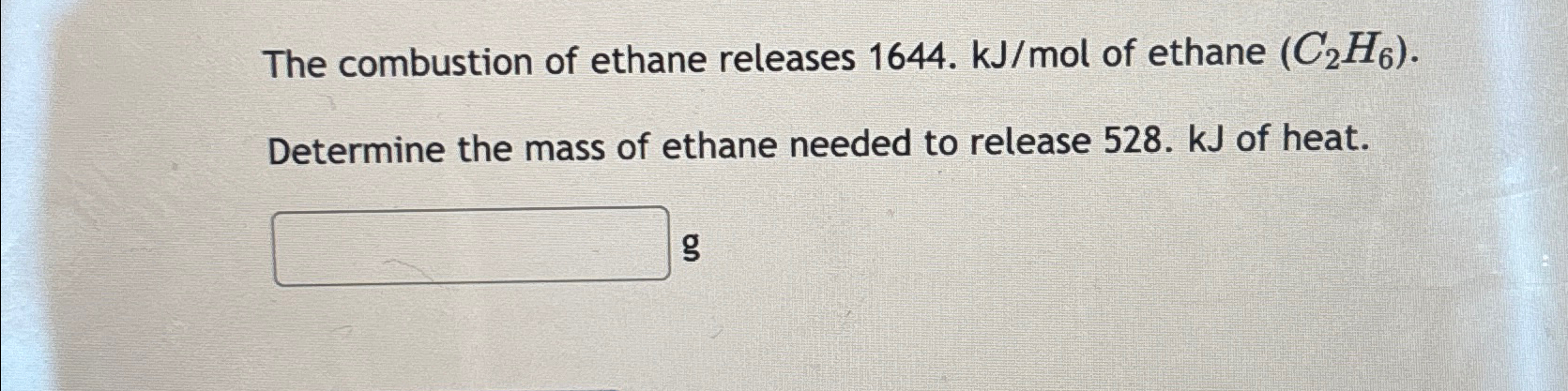 Solved The combustion of ethane releases 1644.kJmol ﻿of | Chegg.com