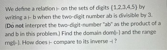 Solved We define a relation on the sets of digits | Chegg.com