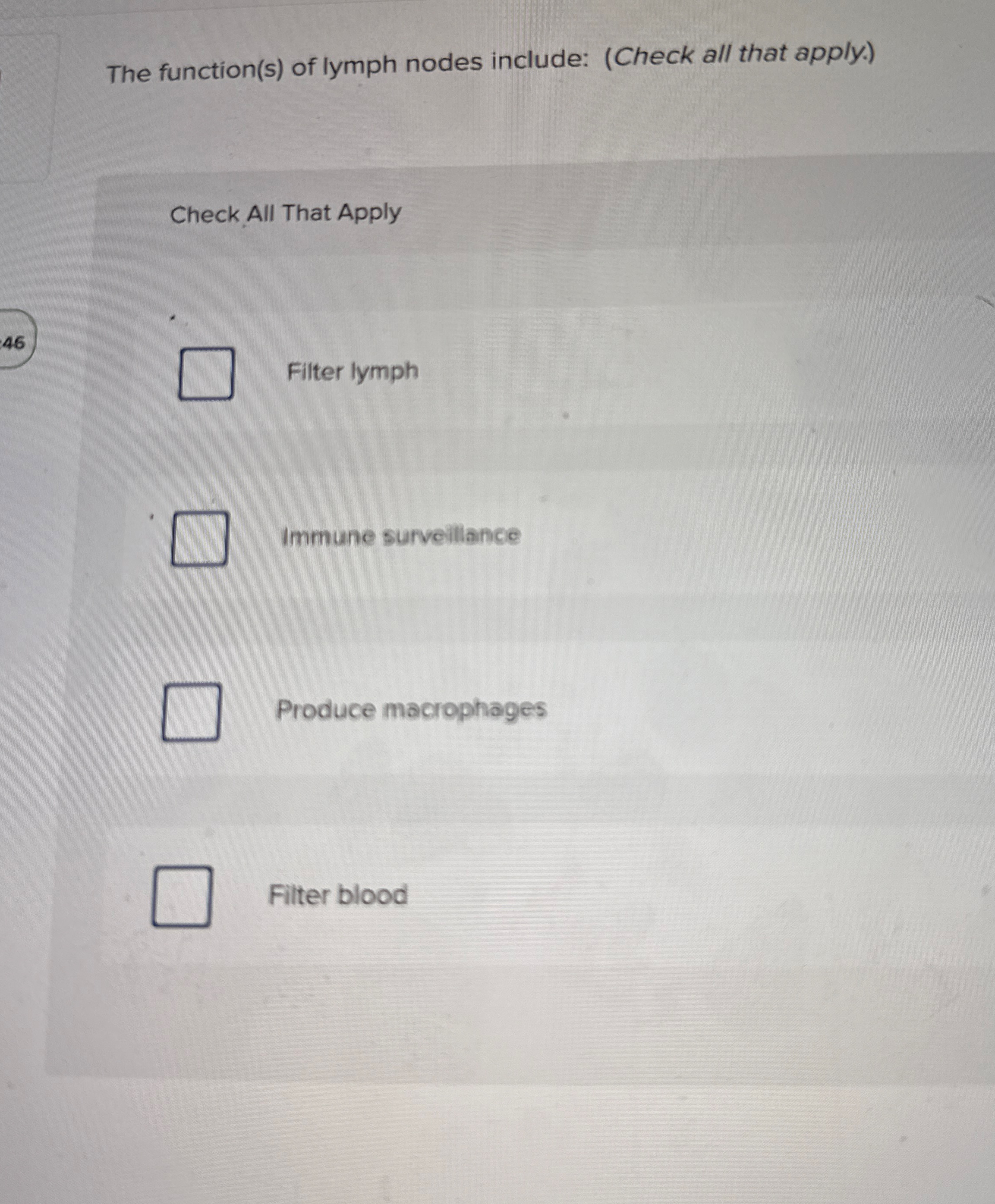 Solved The function(s) ﻿of lymph nodes include: (Check all | Chegg.com