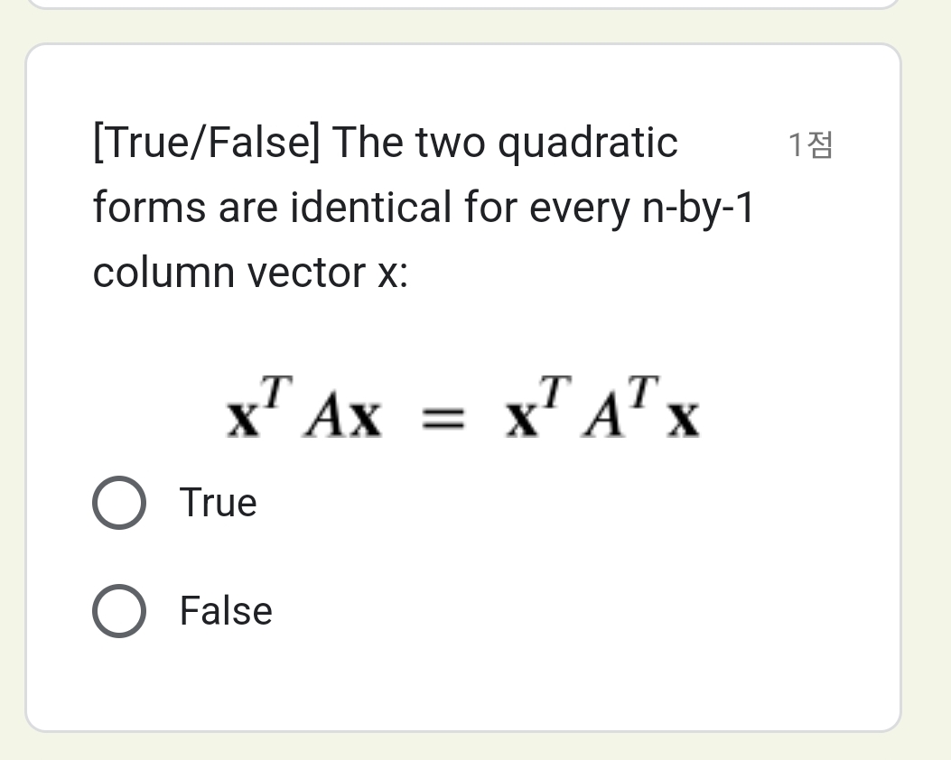 Solved [True/False] ﻿The two quadratic1점forms are identical | Chegg.com