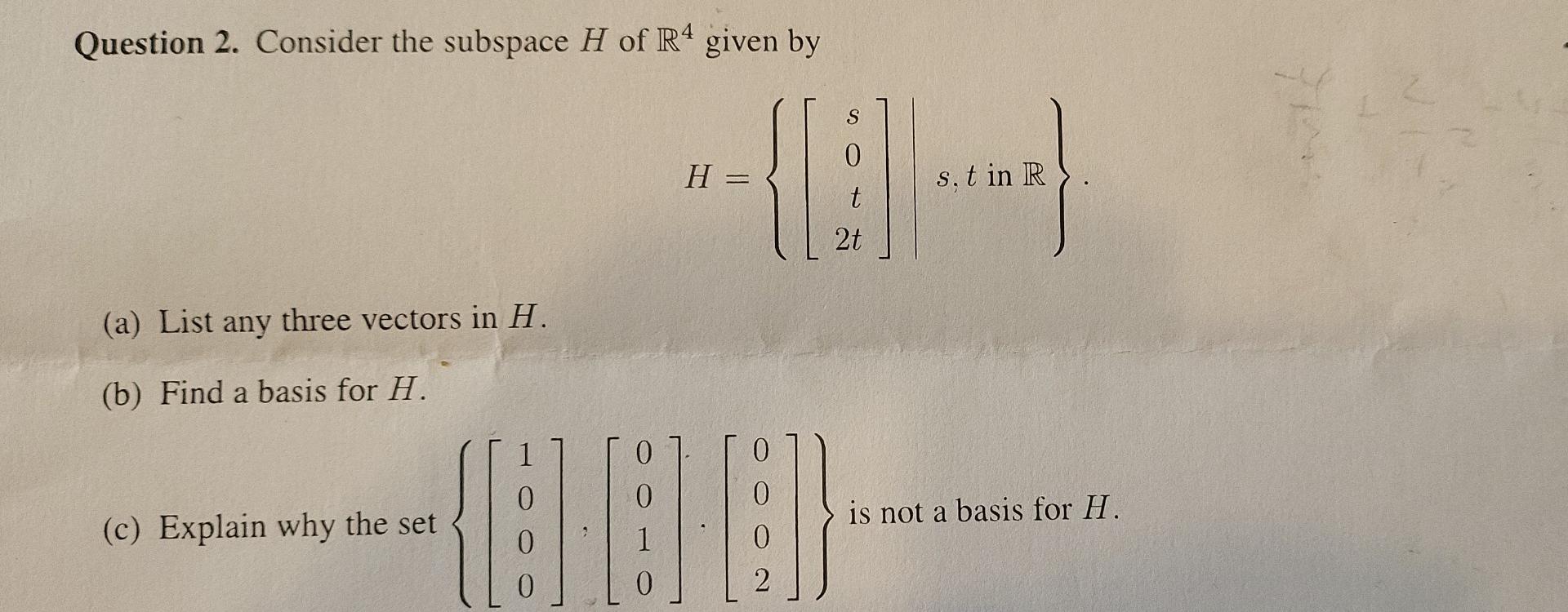 Solved Question 2. Consider the subspace H of R4 given by S | Chegg.com