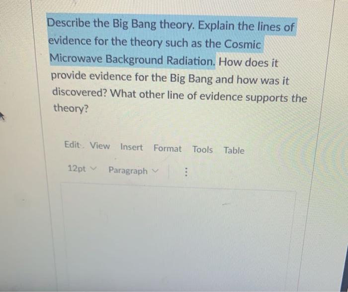Solved Describe the Big Bang theory. Explain the lines of | Chegg.com