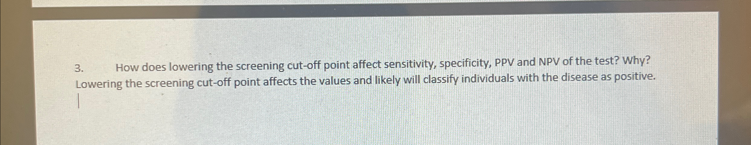 Solved How does lowering the screening cut-off point affect | Chegg.com