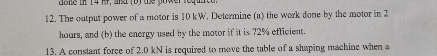 Solved 12. The output power of a motor is 10 kW. Determine | Chegg.com