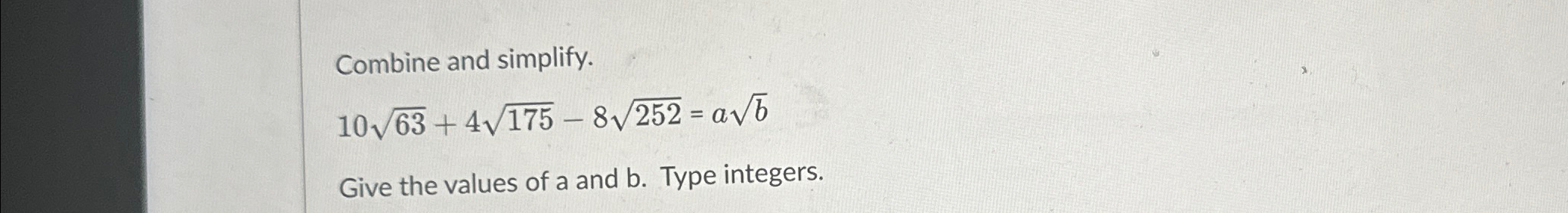 Solved Combine and simplify.10632+41752-82522=ab2Give the | Chegg.com