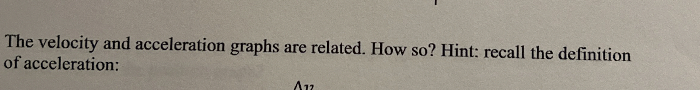 Solved The velocity and acceleration graphs are related. How | Chegg.com