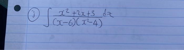 Solved (j) ∫(x−6)(x2−4)x2+2x+3dx | Chegg.com