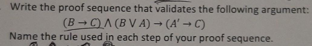 Solved Write The Proof Sequence That Validates The Following 0362