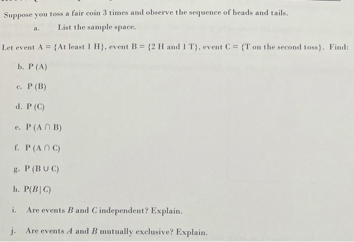 Solved Suppose you toss a fair coin 3 times and observe the | Chegg.com