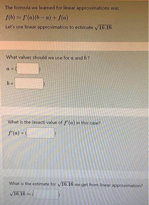 Solved The formula we learned for linear approximations was | Chegg.com
