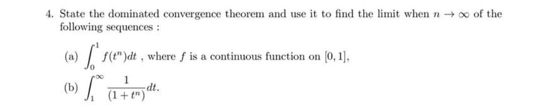 4. State the dominated convergence theorem and use it | Chegg.com