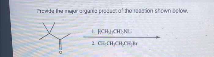 Solved Provide the major organic product of the reaction | Chegg.com