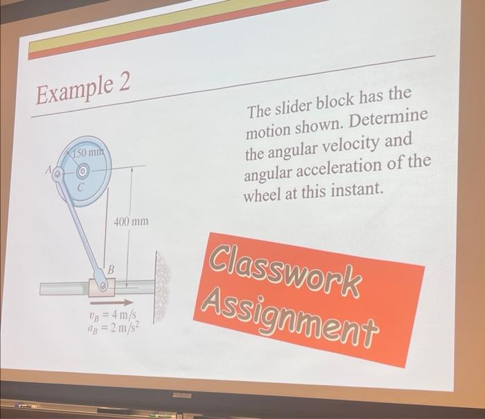Solved The slider block has the motion shown. Determine the | Chegg.com