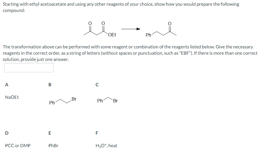 Solved Starting with ethyl acetoacetate and using any other | Chegg.com