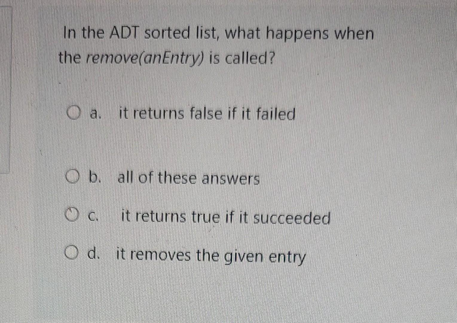 Solved In the ADT sorted list, what happens when the | Chegg.com