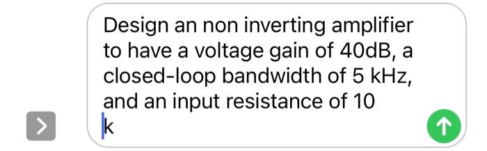 Solved Design an non inverting amplifier to have a voltage | Chegg.com