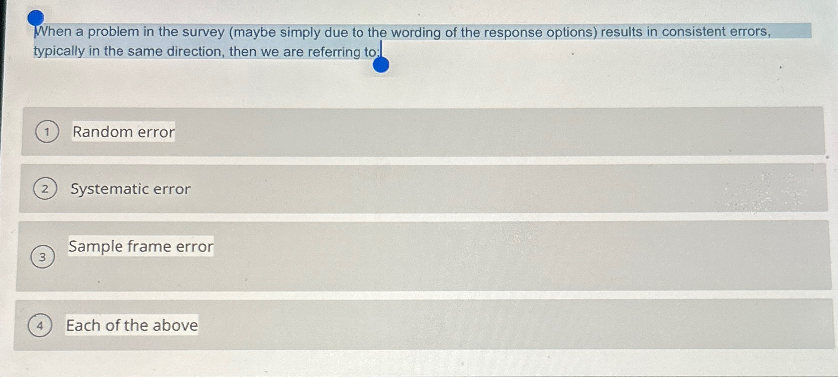Solved When a problem in the survey (maybe simply due to the | Chegg.com